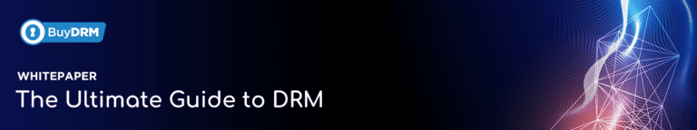The Ultimate Guide to DRM | BuyDRM